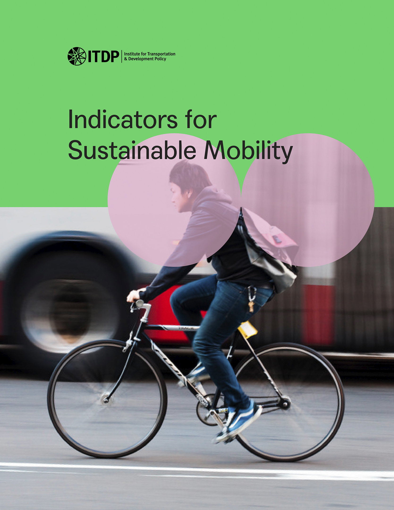 Indicators for Sustainable Mobility - Institute for Transportation and ...