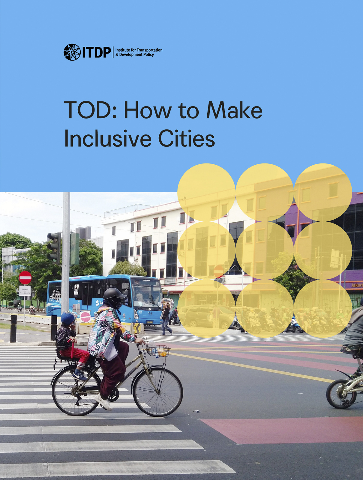 Transit Oriented Development (TOD) Website - Institute for Transportation and Development Policy